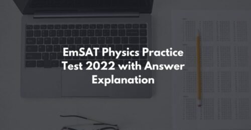EmSAT Physics Practice Test 2023 with Answer Explanation