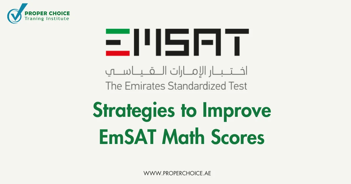 Top Strategies To Improve EmSAT Math Scores - Proper Choice