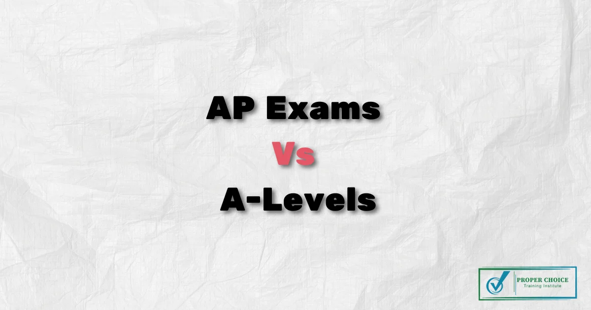 AP Exams Vs A-Levels: A Comparison for UAE Students